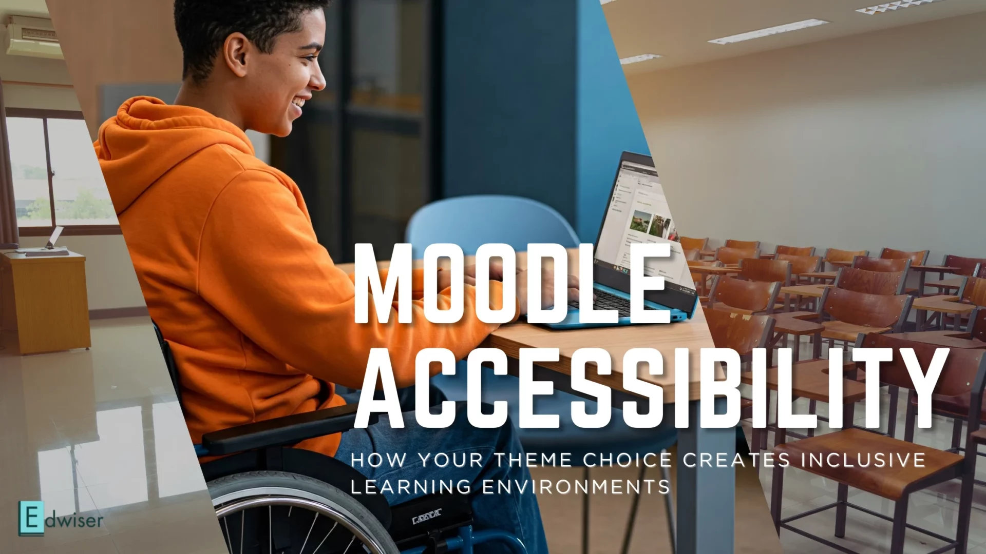 Moodle Accessibility: Avoid Costly Mistakes in Theme Choice for Inclusive Learning Environments ...