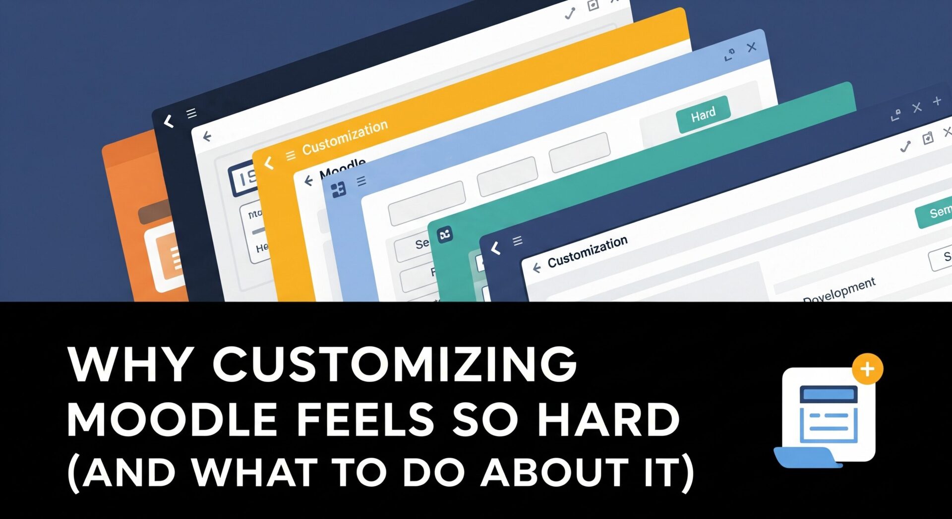 Why Customizing Moodle Feels So Hard - Edwiser